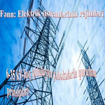 6-35 kV-luq qidalayıcı şəbəkələrin qurulma prinsipləri | PPT