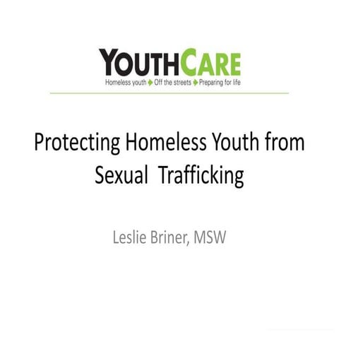 6.3 Protecting Homeless Youth from Sexual Trafficking | PPTX