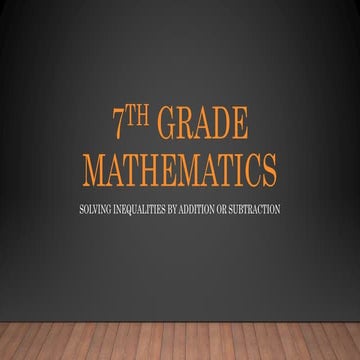 6-6 Inequalities Add _ Subtract PPT.pptx