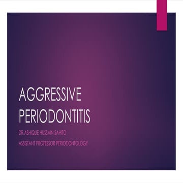 6-AGGRESSIVE PERIODONTITIS by sir aziz.pptx