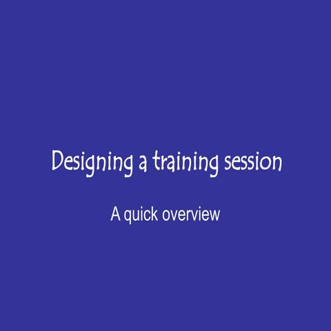 6-designing-a-training-session.pptx 6-designing-a-training-session.pptx