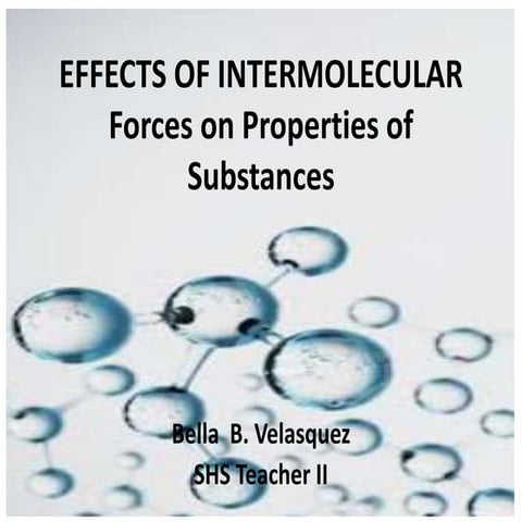 6-EFFECTS-OF-INTERMOLECULAR-Forces-on-Properties-of-Substances.pptx