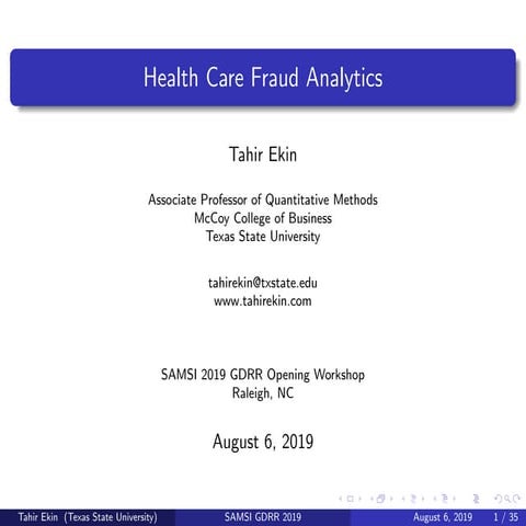 GDRR Opening Workshop - Fraud Analytics - Tahir Ekin, August 6, 2019 | PPT