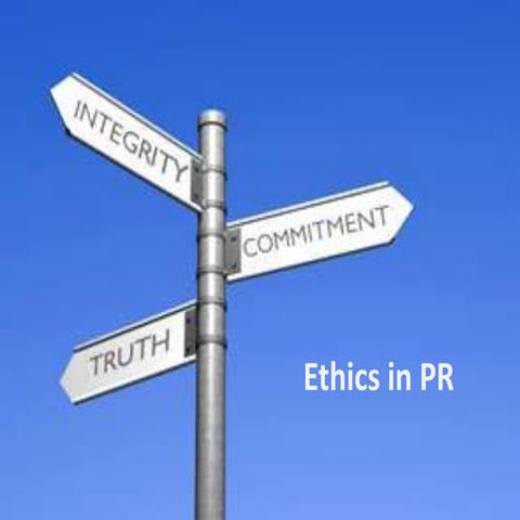 Ethics in PR | PPTX