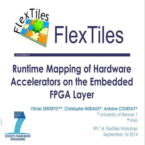 FPL'2014 - FlexTiles Workshop - 6 - FlexTiles Embedded FPGA Accelerators | PPT
