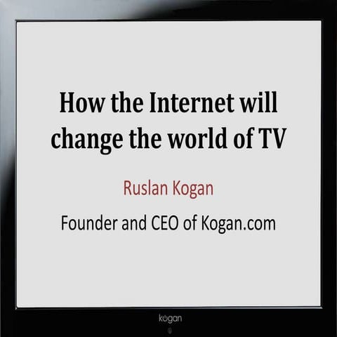 GMIC 2012 - Kogan.com, Presentation by Mr Ruslan Kogan | PPTX