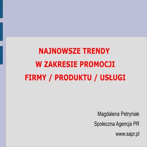 Najnowsze trendy w zakresie promocji produktu/usługi/firmy | PPT