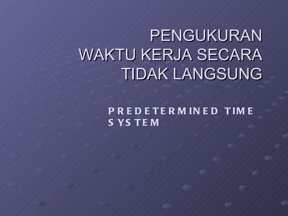 6.1. PENGUKURAN WAKTU KERJA TIDAK LANGSUNG METODE MTM | PDF
