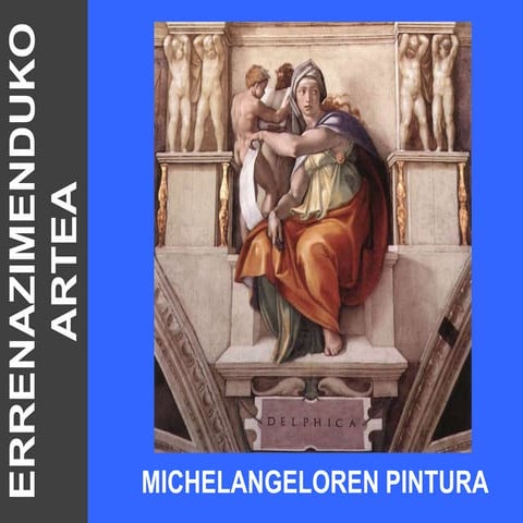 Errenazimenduko pintura. Michelangelo.ppt