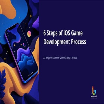 6 Steps of iOS Game Development Process- A Complete Guide | PPTX