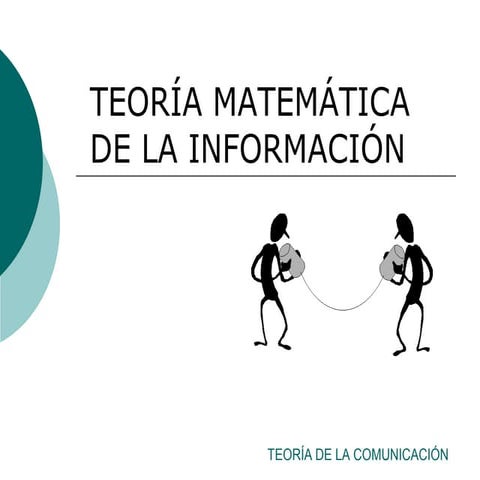 6. Teoría matemática de la información | PPTX