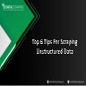 6 Tips On How To Do Data Scraping Of Unstructured Data | 3i Data ...