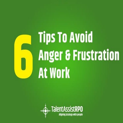6 Tips To Avoid Anger & Frustration At Work | PDF