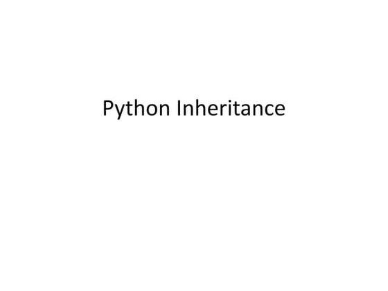 INHERITANCE ppt of python.pptx & PYTHON INHERITANCE PPT | PPT INHERITANCE ppt of python.pptx & PYTHON INHERITANCE PPT | PPT