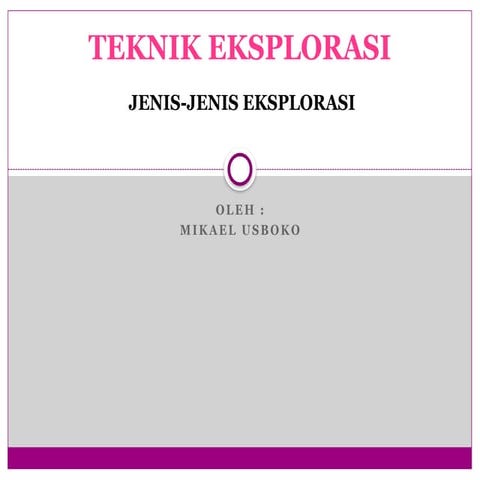 METODE EKSPLORASI bahan galian bahan ajar gratis selamat belajar .pptx