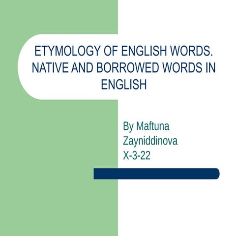 Etymology of English words. Native and borrowed words in English.ppt