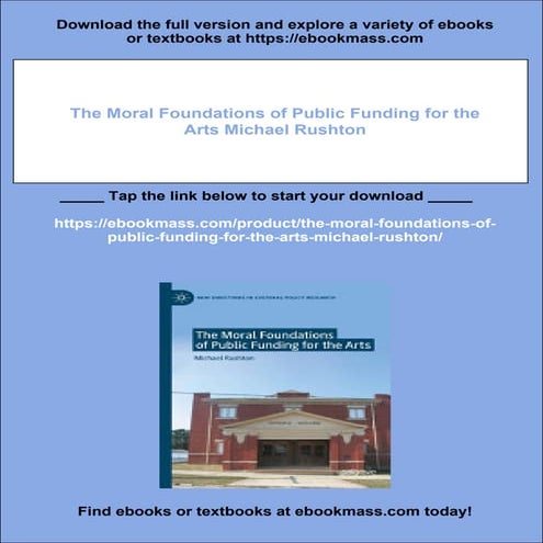 The Moral Foundations of Public Funding for the Arts Michael Rushton | PDF