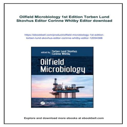 Oilfield Microbiology 1st Edition Torben Lund Skovhus Editor Corinne ...