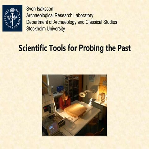 Scientific tools for probing the past of Archaeology | PPT