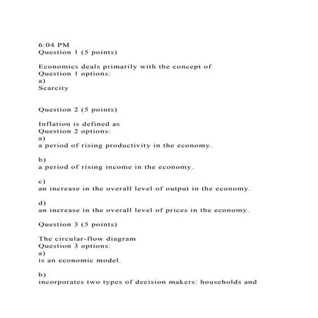 604 PMQuestion 1 (5 points)Economics deals primarily with t.docx