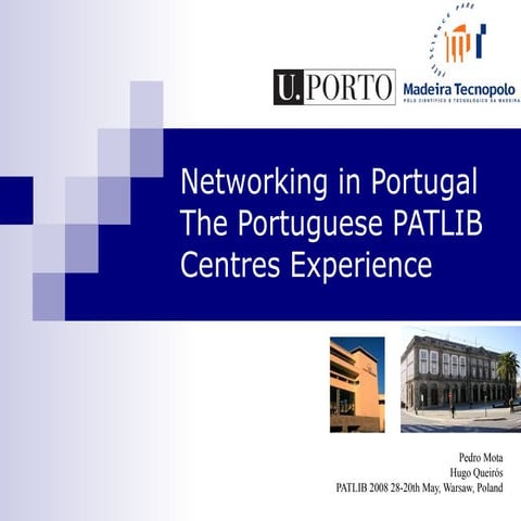 Networking in Portugal - The Portuguese PATLIB Centres Experience (VF ...