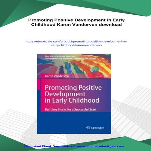 Promoting Positive Development in Early Childhood Karen Vanderven | PDF