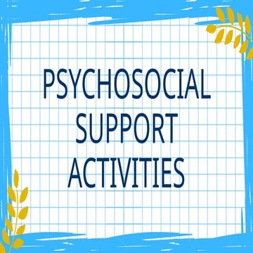 607175965-PSYCHOSOCIAL-Psychosocial activities are designed to enhance ...