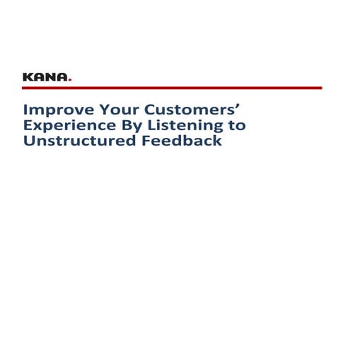 Improve Your Customers' Experience By Listening to Unstructured Feedback | PDF | Business ...