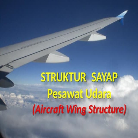 Struktur sayap pesawat udara (Aircraft Wing Structure).pptx