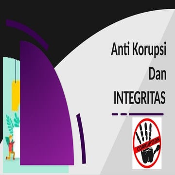 613361040-Share-Anti-Korupsi-Dan-Integritas-pptx.pptx