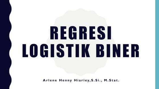 614713885-2-PPT-REGRESI-LOGISTIK-BINER.pptx