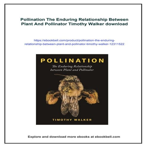 Pollination The Enduring Relationship Between Plant And Pollinator ...