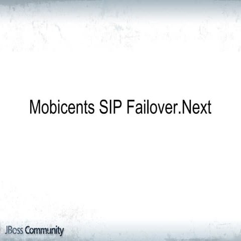 Mobicents SIP Servlets Failover | PPT