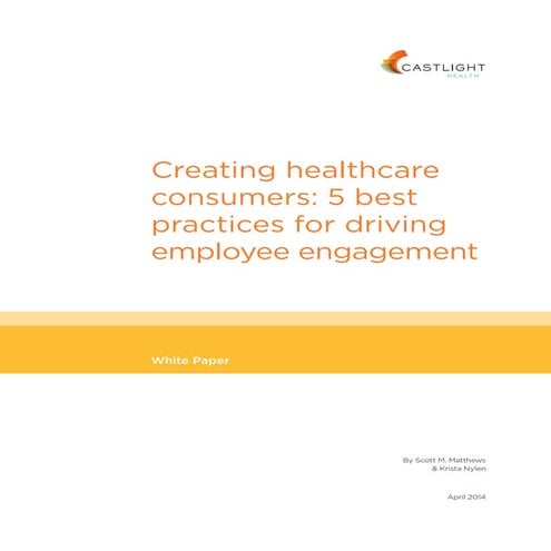 Creating healthcare consumers - 5 Best Practices for Driving Employee ...