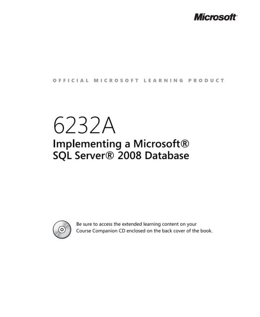 6232 a implementing a microsoft sql server 2008 database | PDF 6232 a implementing a microsoft sql server 2008 database | PDF