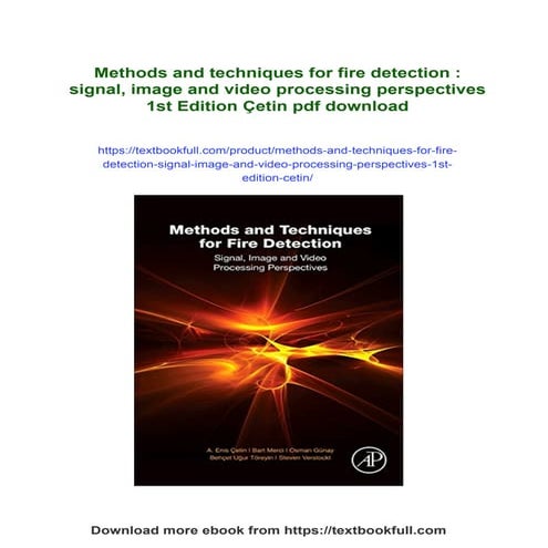Methods and techniques for fire detection : signal, image and video ...