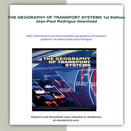 THE GEOGRAPHY OF TRANSPORT SYSTEMS 1st Edition Jean-Paul Rodrigue | PDF