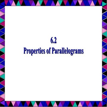 Properties and Conditions of Parallelograms.ppt