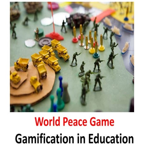 World Peace Game - Gamification in education - Manu Melwin Joy | PPTX