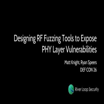 Designing and Applying Extensible RF Fuzzing Tools to Expose PHY Layer ...