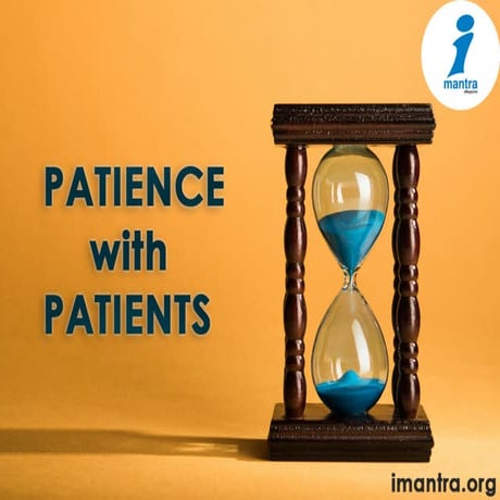 PATIENCE WITH PATIENTS | PPT