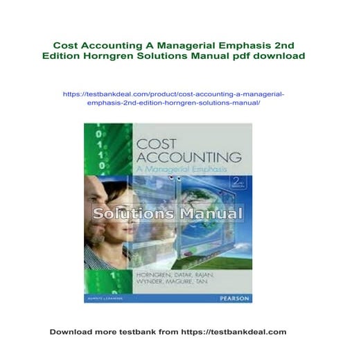 Cost Accounting A Managerial Emphasis 2nd Edition Horngren Solutions Manual | PDF