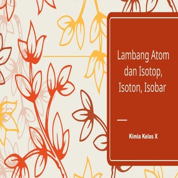 630776044-Lambang-Atom-dan-Isotop-Isoton-Isobar-konfigurasi.pptx
