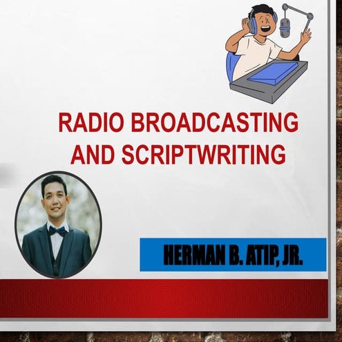 Radio Script writing and Broadcasting | PPTX