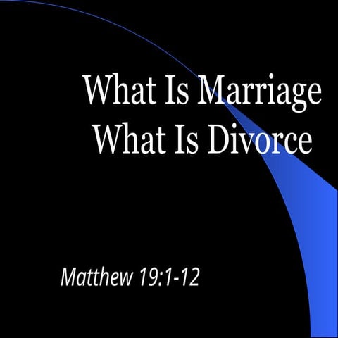 Biblical Marriage and What is Divorce.ppt