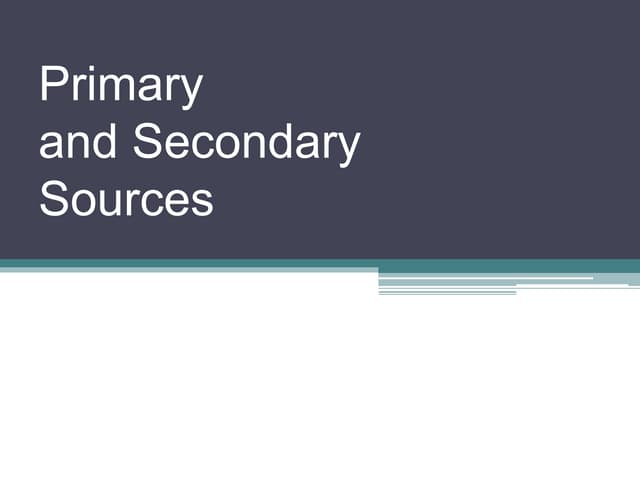 primary and secondary sources history.pptx