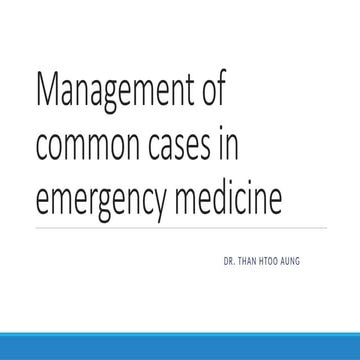 638399598-Management-of-common-cases-in-emergency-medicine.pptx