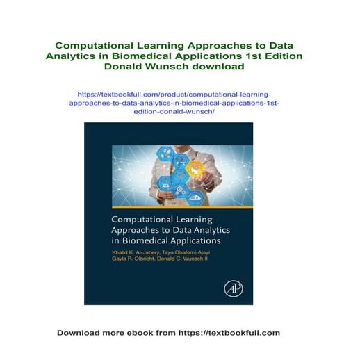 Computational Learning Approaches to Data Analytics in Biomedical Applications 1st Edition ...
