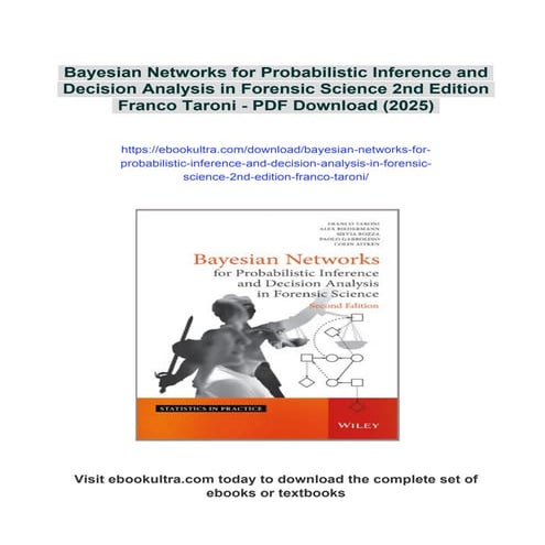 Bayesian Networks for Probabilistic Inference and Decision Analysis in Forensic Science 2nd ...