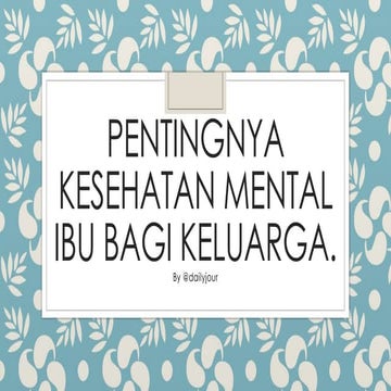 642751336-Kesehatan-Mental-Ibu-pptx.pptx